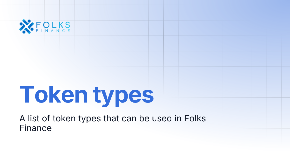 Token types | Folks Finance